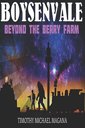 Boysenvale: Beyond the Berry farm: magana, Timothy Michael ...
