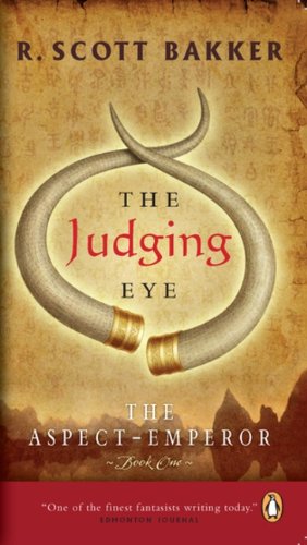 The Judging Eye: The Aspect-emperor Book I: R. Scott Bakker ...