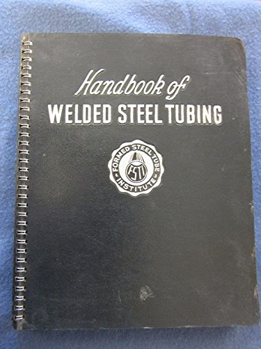 Handbook of Welded Carbon Steel Tubing: Formed Steel Tube Institute ...