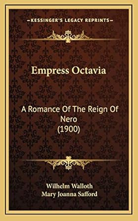 Buy Empress Octavia Empress Octavia: A Romance of the Reign of Nero ...