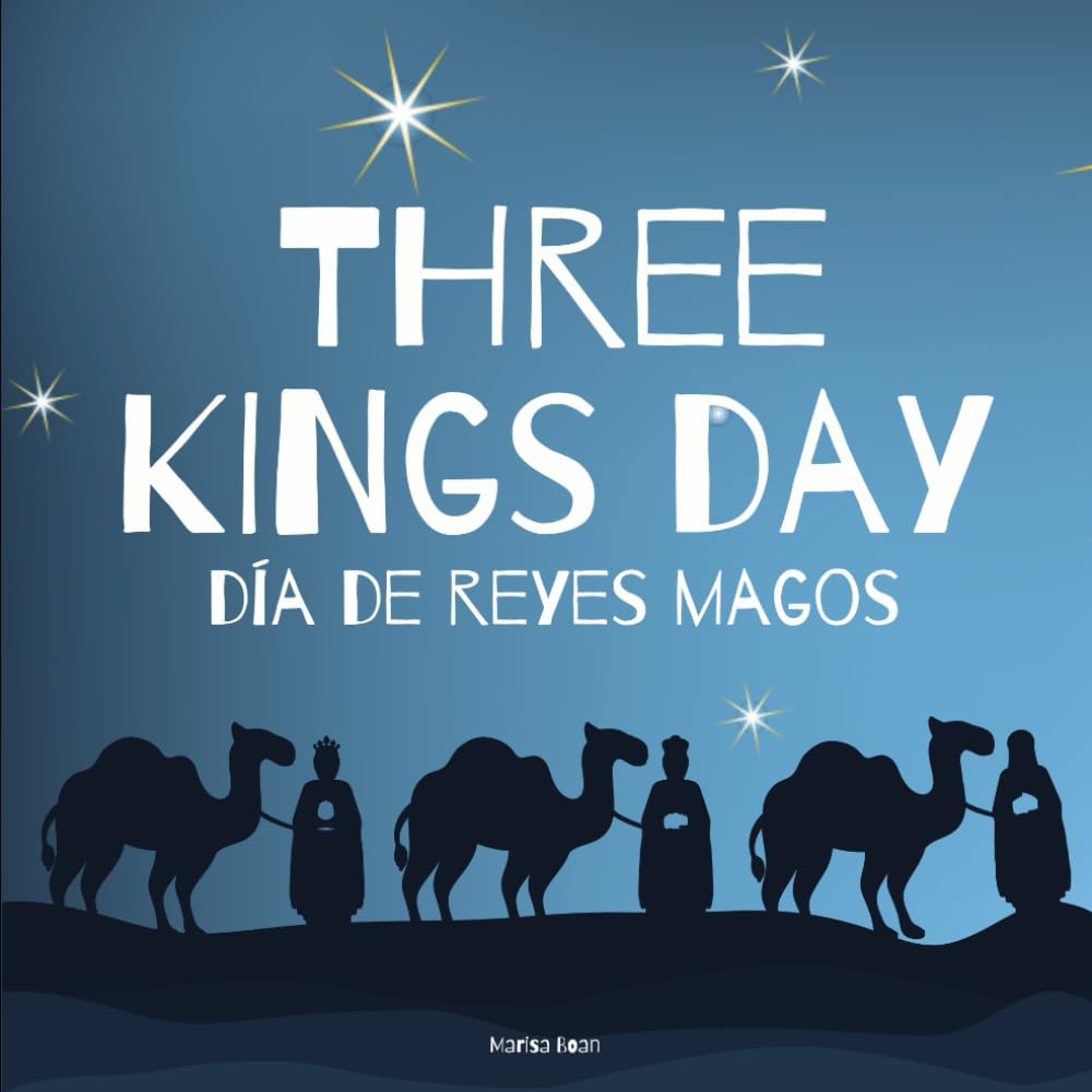 Three Kings Day - Día de Reyes Mago: A Bilingual Book in English and ...
