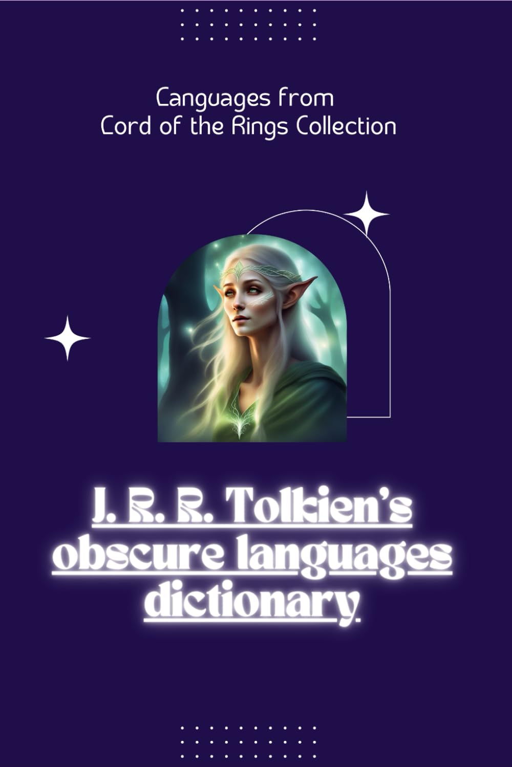 Amazon.com: J. R. R. Tolkien's obscure languages dictionary: Glossary ...
