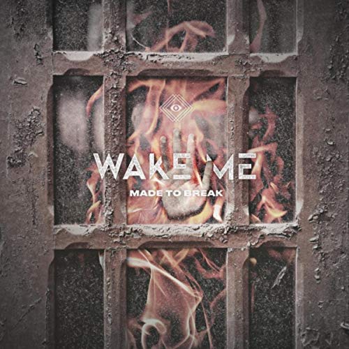 Play Made to Break by Wake Me on Amazon Music Unlimited