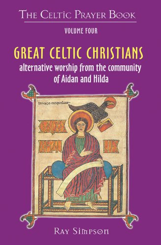 Great Celtic Christians: Ray Simpson: 9781844172337: Amazon.com: Books
