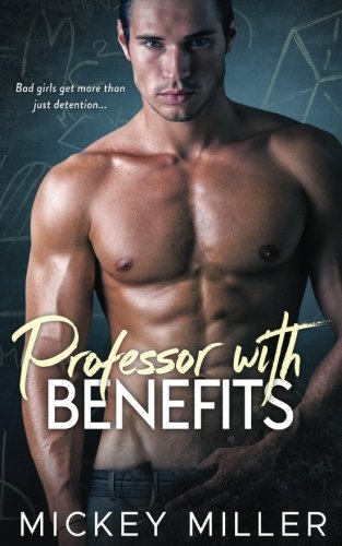 Professor with Benefits (Blackwell): Amazon.co.uk: Miller, Mickey: 9781548628840: Books