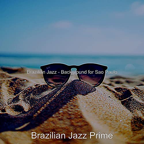 Brazilian Jazz - Background for Sao Paulo de Brazilian Jazz Prime en ...