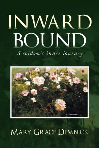 Inward Bound: A Widow's Inner Journey: Dembeck, Mary Grace ...