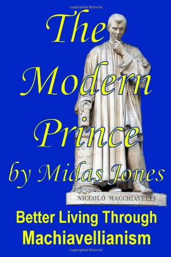 The Modern Prince: Amazon.co.uk: Jones, Midas: 9781847281449: Books