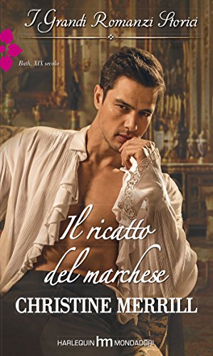 Il ricatto del marchese: I Grandi Romanzi Storici eBook : Merrill ...