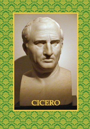 Cicero: The Political Works of M. T. Cicero (Kolbe's Greatest Books ...