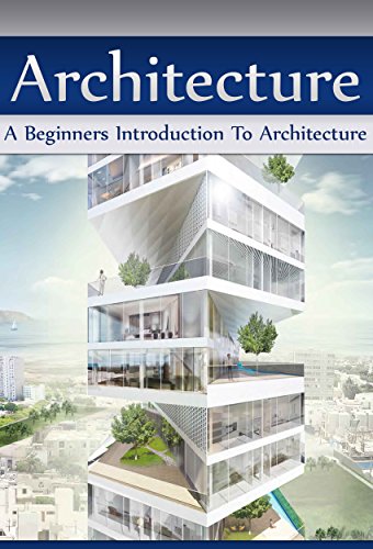 Architecture: A Beginners Introduction To Architecture - Kindle edition ...