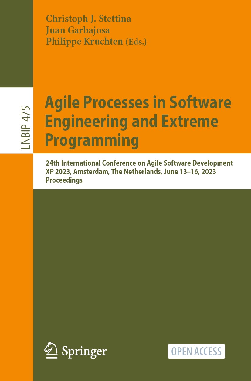 Agile Processes in Software Engineering and Extreme Programming: 24th ...