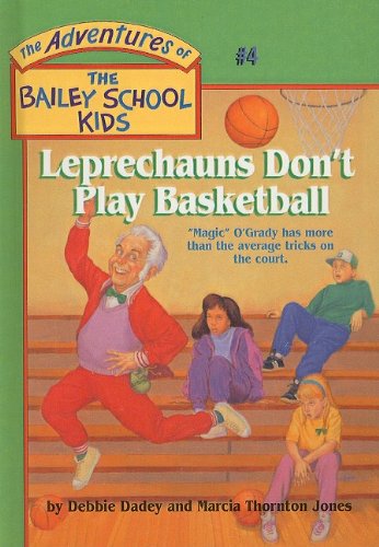 Leprechauns Don't Play Basketball (The Adventures of the Bailey School ...