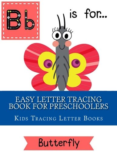 Easy Letter Tracing Book For Preschoolers: Ages 3-5 Alphabet Writing ...