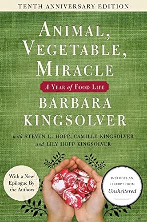 Animal, Vegetable, Miracle - 10th anniversary edition: A Year of Food ...