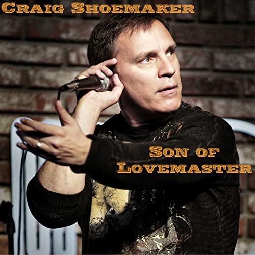 Spiele Son of Lovemaster von Craig Shoemaker auf Amazon Music ab