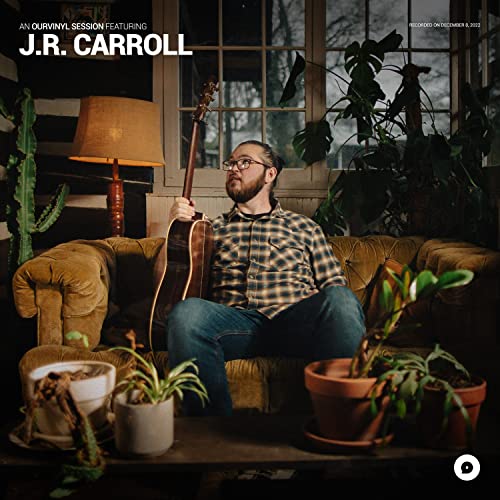 Play J.R. Carroll | OurVinyl Sessions by JR Carroll & OurVinyl on ...