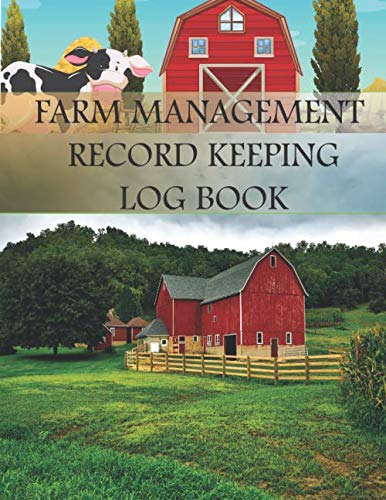 Farm Management Record Keeping Log Book: Farm Record Keeping Book ...