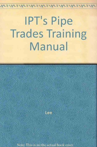 IPT's Pipe Trades Training Manual: Lee: Amazon.com: Books