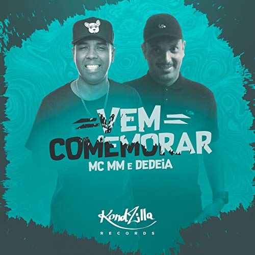 Écouter Vem Comemorar par Mc Mm & Dedeia sur Amazon Music Unlimited