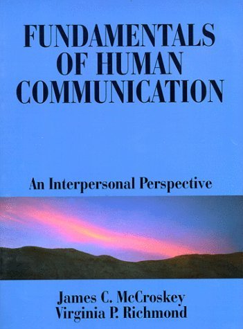 Fundamentals of Human Communication: An Interpersonal Perspective by ...