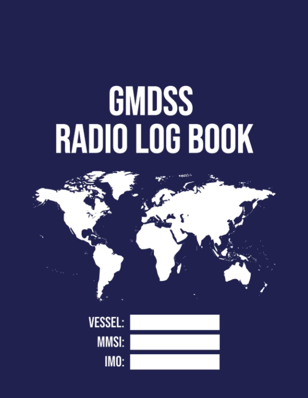 GMDSS Radio Log Book: Global Maritime Distress And Safety System Log ...