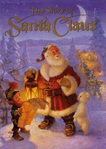 The Story of Santa Claus: Elf, Scribbler, Paulson, Tim, Moore, Clement ...