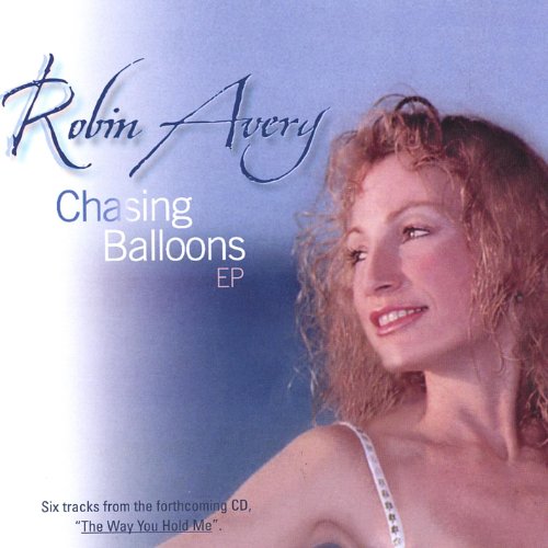 Play Chasing Balloons by Robin Avery on Amazon Music