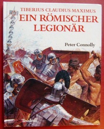 Tiberius Claudius Maximus. Ein römischer Legionär : Amazon.de: Bücher
