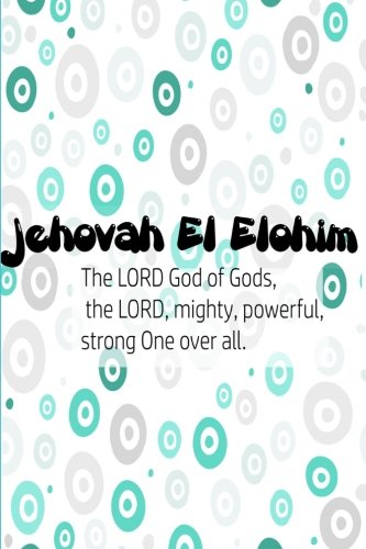 Jehovah El Elohim The Lord God Of Gods,The Lord,Mighty,Powerful,Strong ...