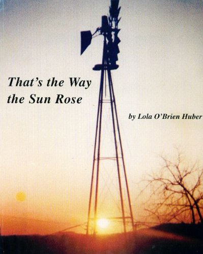 That's the Way the Sun Rose: Lola O'Brien Huber, Jason Breunig: Amazon ...