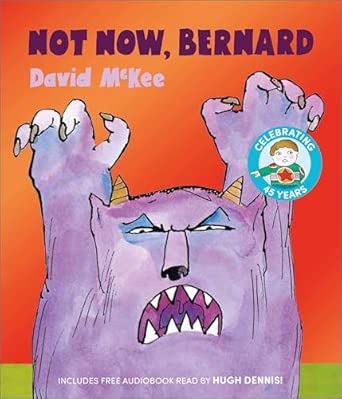 Not Now, Bernard : McKee, David: Amazon.co.uk: Books
