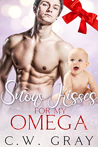 Snow Kisses for my Omega (Hobson Hills Omegas Book 2) - Kindle edition by Gray, C.W.. Romance ...