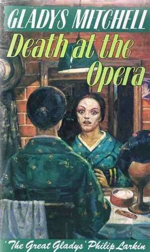 Death at the Opera: Mitchell, Gladys: 9780747402541: Amazon.com: Books
