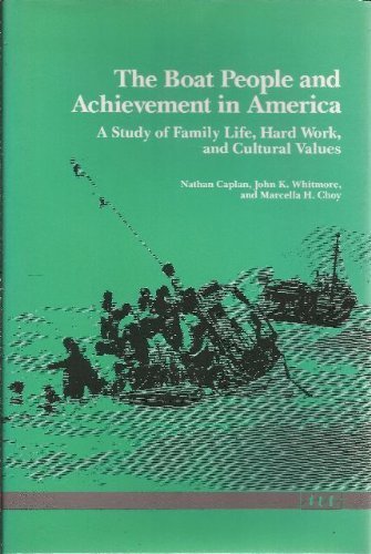The Boat People and Achievement in America: A Study of Economic and ...