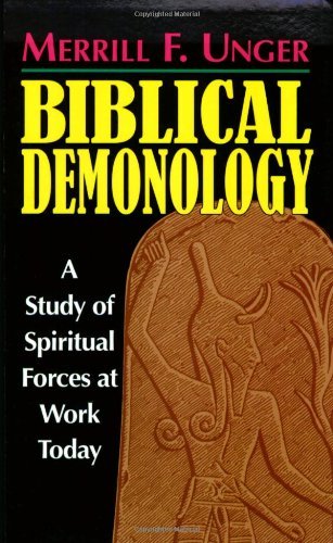 Biblical Demonology: A Study of Spiritual Forces at Work Today - Kindle ...