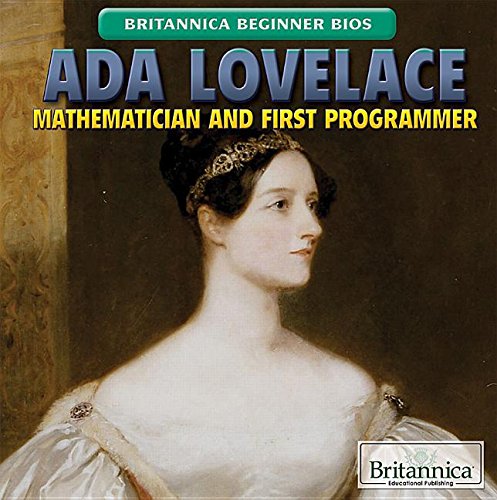 Ada Lovelace: Mathematician and First Programmer: Mathematician and ...