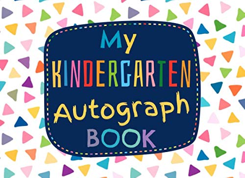 My Kindergarten Autograph Book: Keepsake Memory Notebook for Kids ...