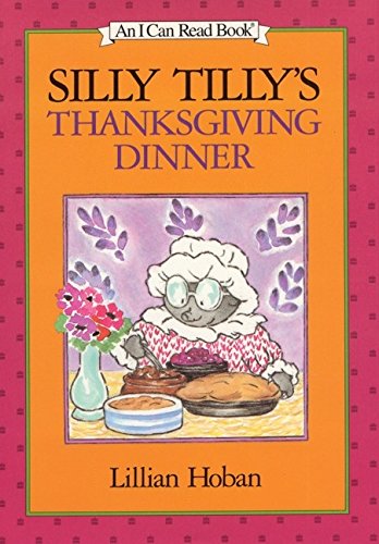 Amazon.com: Silly Tilly's Thanksgiving Dinner (I Can Read Level 1 ...