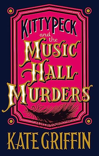 Kitty Peck and the Music Hall Murders eBook : Griffin, Kate: Amazon.co ...