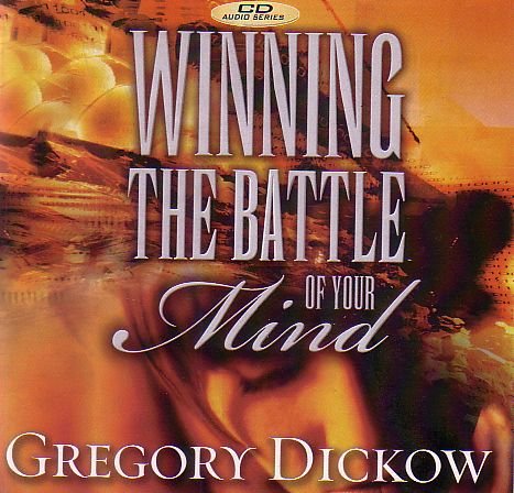 Amazon.com: Winning the Battle of Your Mind: Gregory Dickow: Books