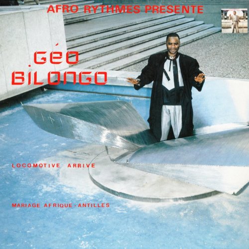 Amazon MusicでGeo BilongoのLocomotive arrive (Afro Rythmes présente)を再生する