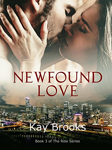 Newfound Love (The Row Book 3) - Kindle edition by Brooks, Kay ...