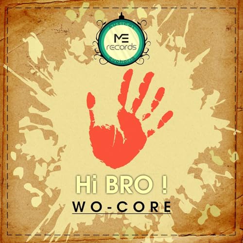 Play Hi Bro! by WO-CORE on Amazon Music