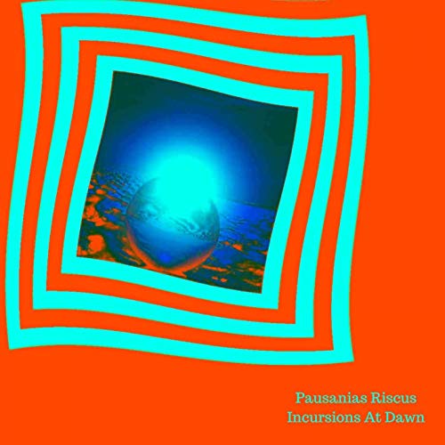 Amazon.co.jp: Incursions at Dawn : Pausanias Riscus: デジタルミュージック
