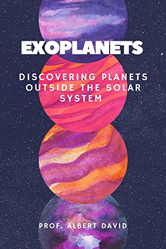 EXOPLANETS : Discovering plants outside the solar system eBook : David ...