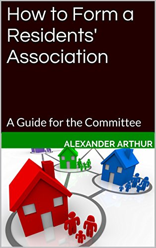 How to Form a Residents' Association: A Guide for the Committee (Local ...