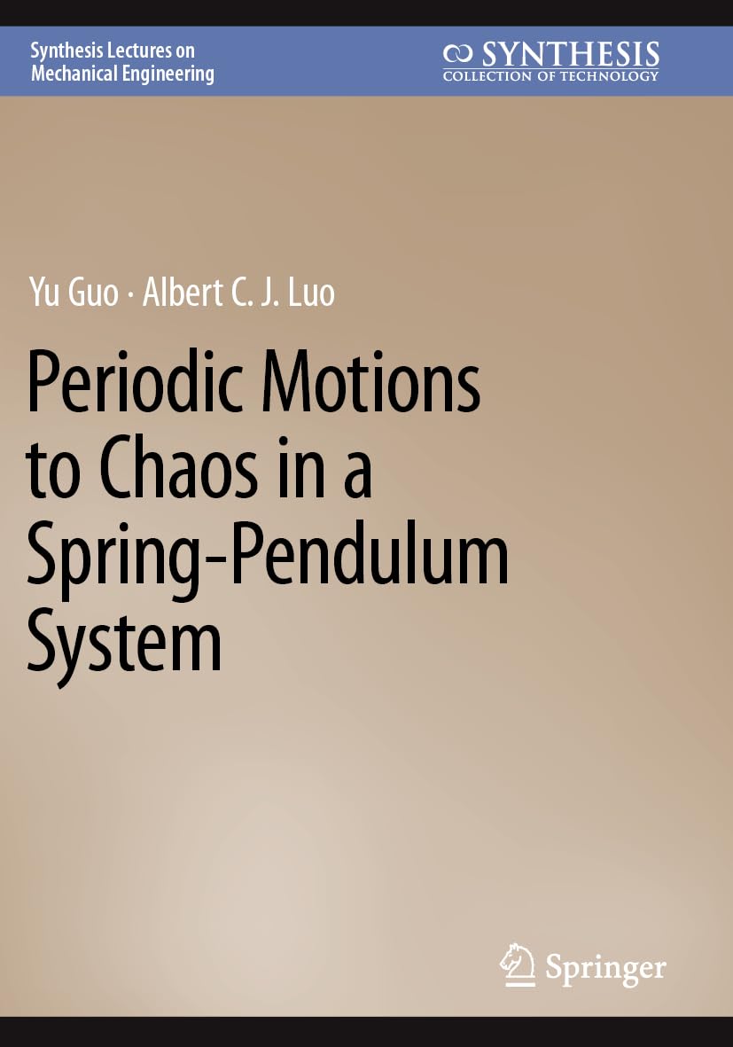 Buy Periodic Motions to Chaos in a Spring-Pendulum System (Synthesis ...