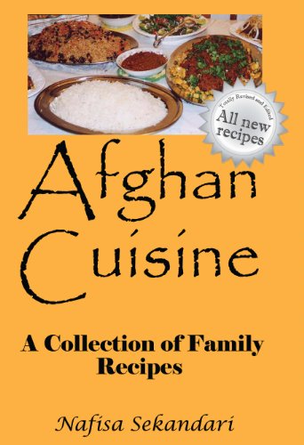 Afghan Cuisine: A Collection of Family Recipes eBook : Sekandari ...