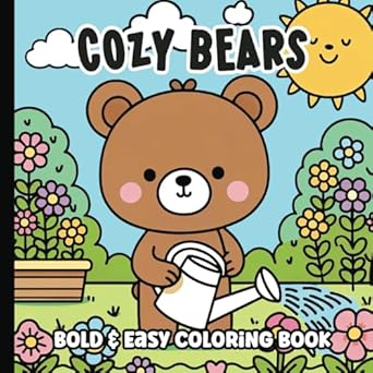 Bold and Easy Cozy Bears Coloring Book: Cute and Adorable Small Little ...